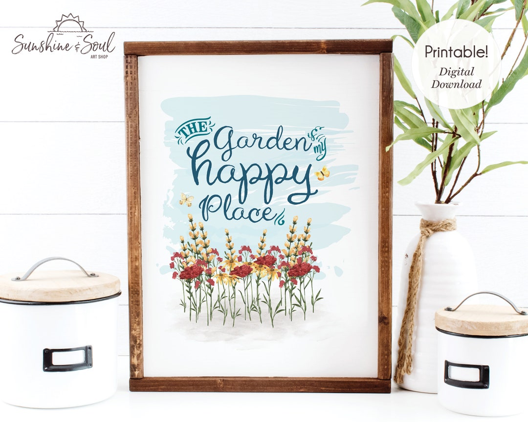 The Garden is My Happy Place, Watercolor Flowers, Garden Decor ...