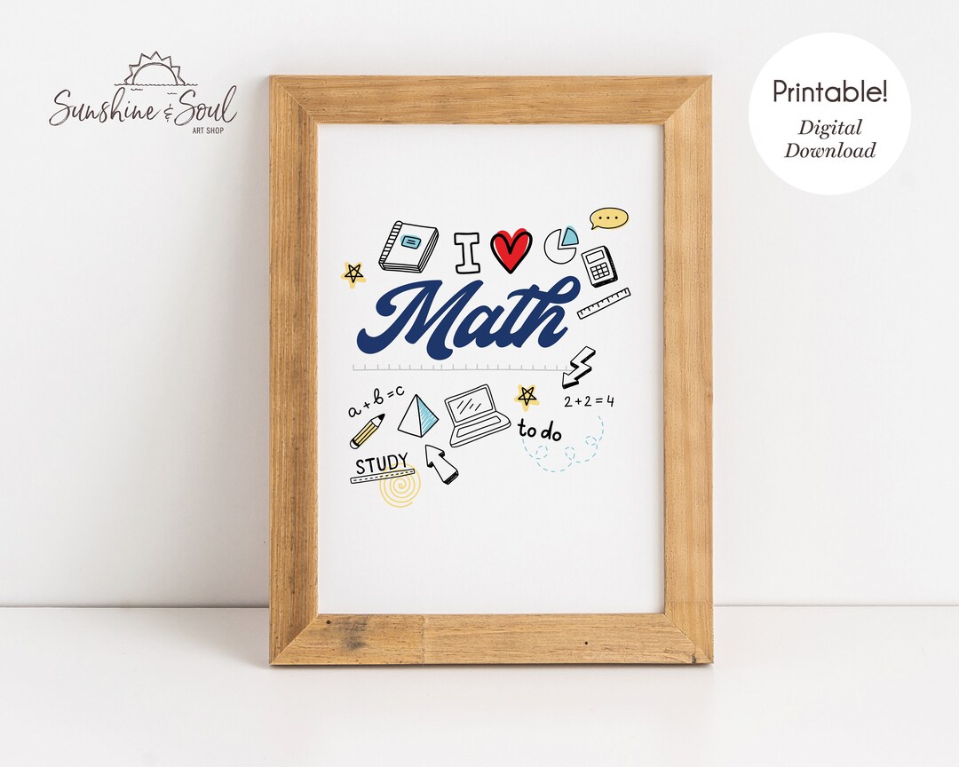 I Love Math, Printable Classroom Decor, Teacher Gift, Printable Wall ...