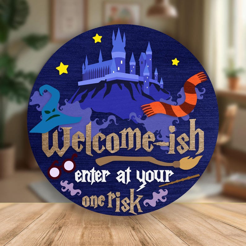 Harry Potter Door Hanger SVG, Welcome-ish Enter at Your One Risk Sign ...