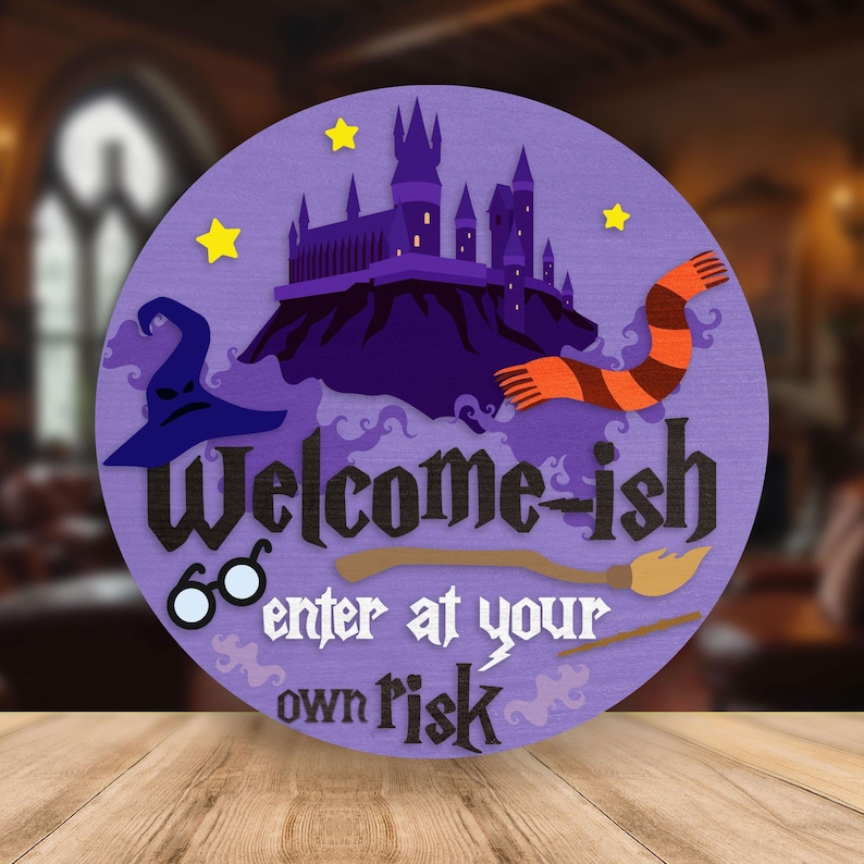Harry Potter Door Hanger SVG, Welcome-ish Enter at Your One Risk Sign ...