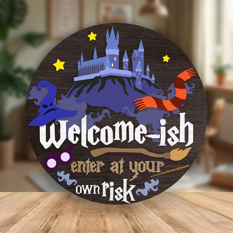 Harry Potter Door Hanger SVG, Welcome-ish Enter at Your One Risk Sign ...