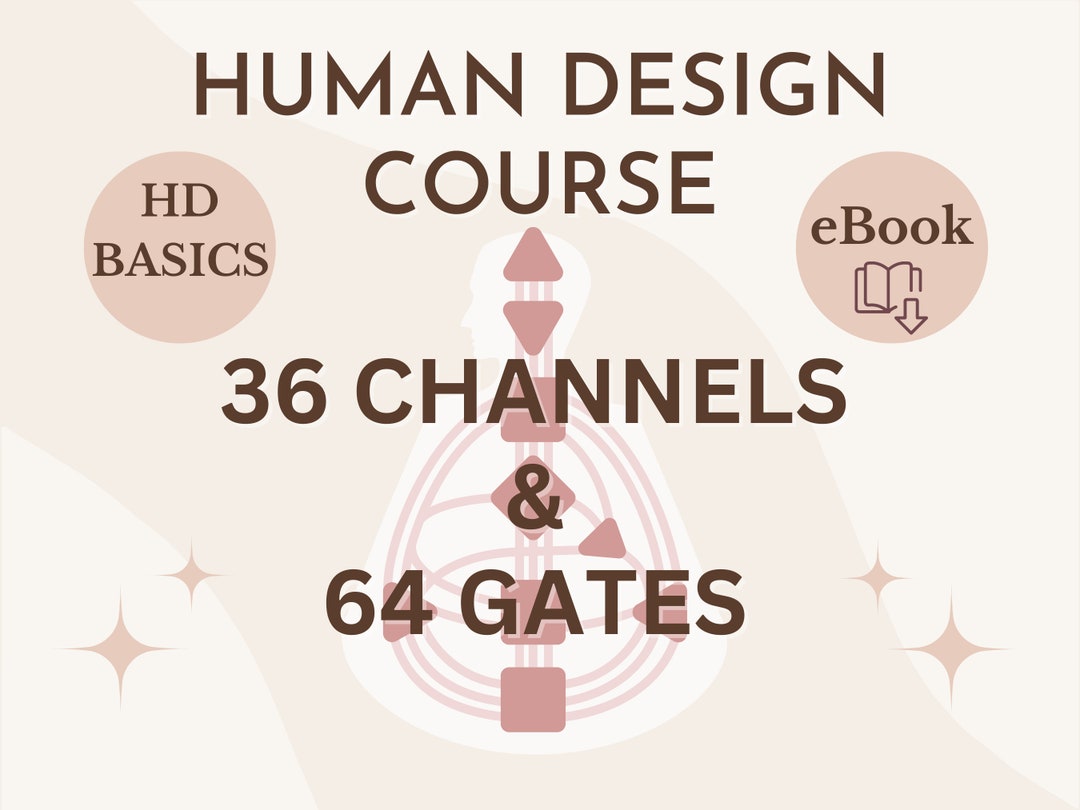 Human Design Course: 64 Gates & 36 Channels Guidebook (PDF) - Etsy