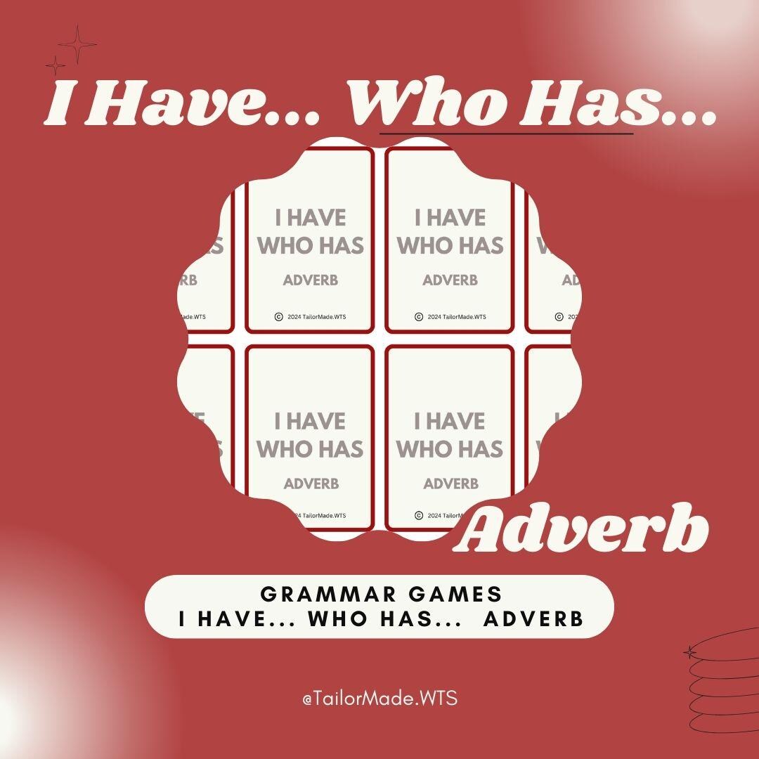 I Have, Who Has? Adverb Game | Fun Grammar Activity for Kids | Adverb ...