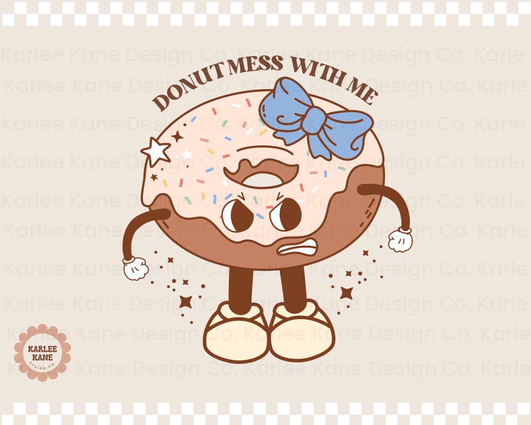 Donut Mess With Me Instant Digital Download, PNG File, Cute Retro Food ...