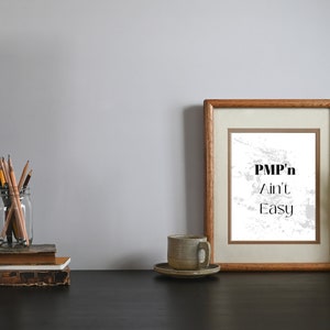 PMP Poster - Pmp'n Ain't Easy, Project Management Office Decor - PDF ...