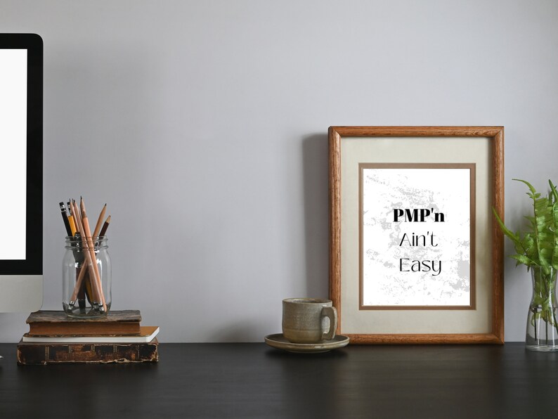 PMP Poster - Pmp'n Ain't Easy, Project Management Office Decor - PDF ...