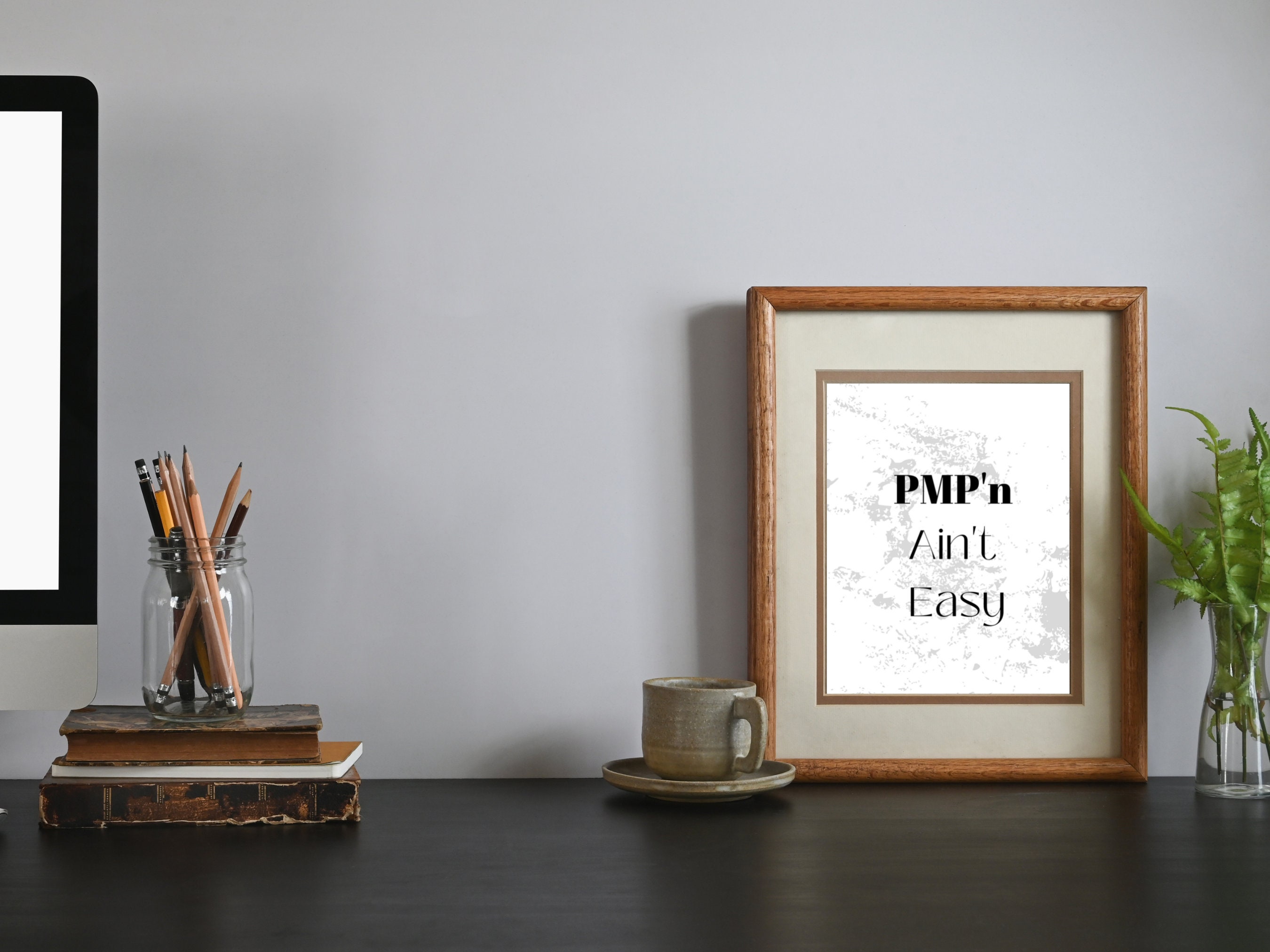 PMP Poster - Pmp'n Ain't Easy, Project Management Office Decor - PDF ...