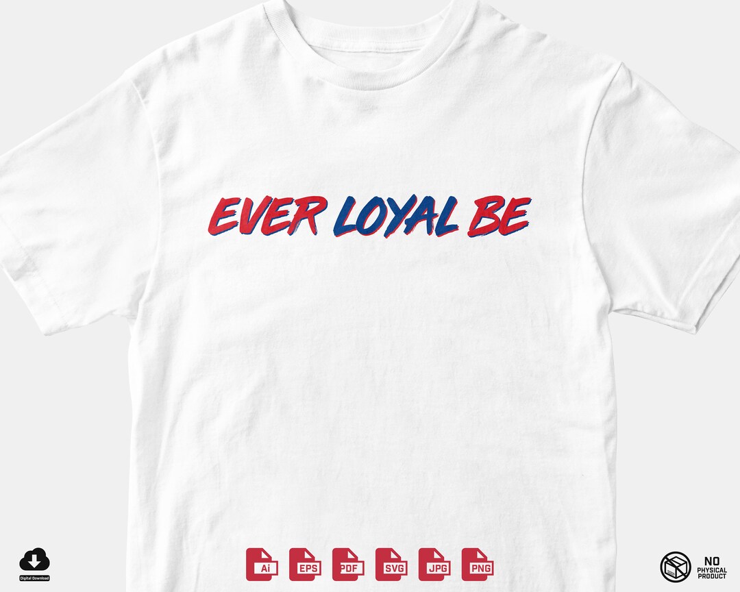 Ever Loyal Be Vector ai Eps SVG PDF and Image jpg Png - Etsy