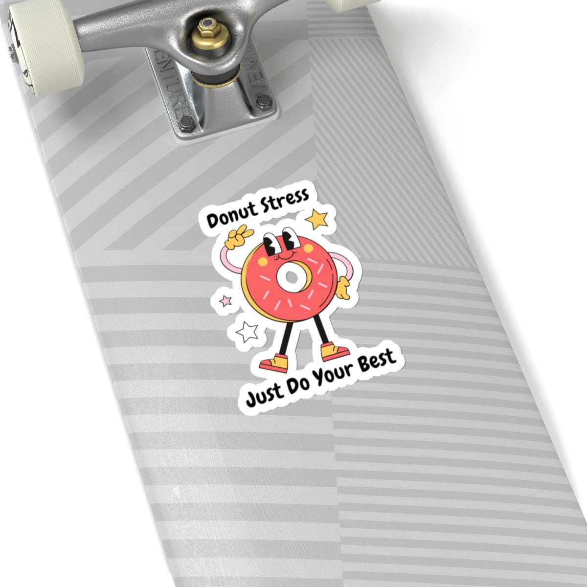 Donut Stress Just Do Your Best Kiss-cut Stickers - Etsy