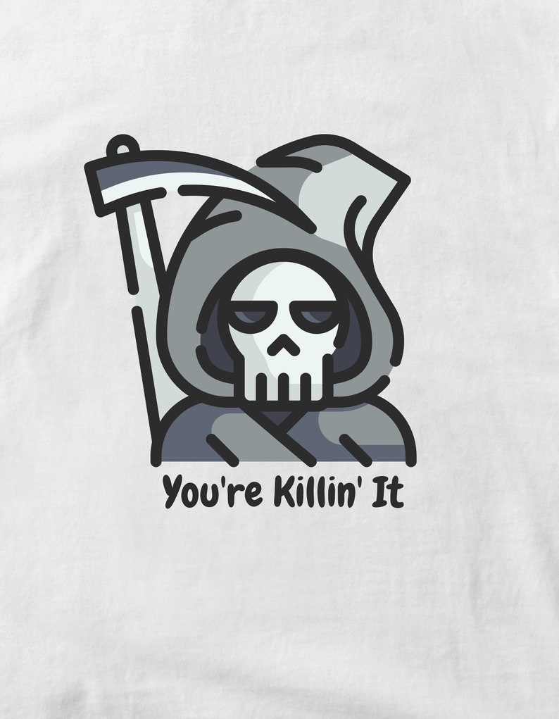 You're Killin' It Grim Reaper Graphic Digital Download Image ...