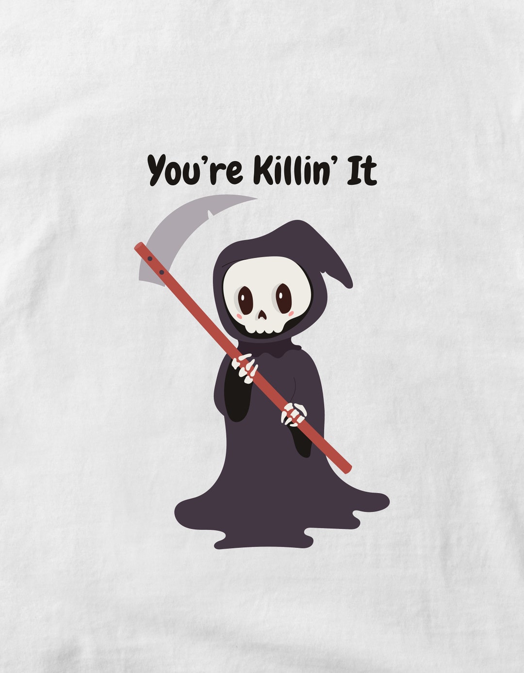 You're Killin' It Grim Reaper Graphic Digital Download Image ...