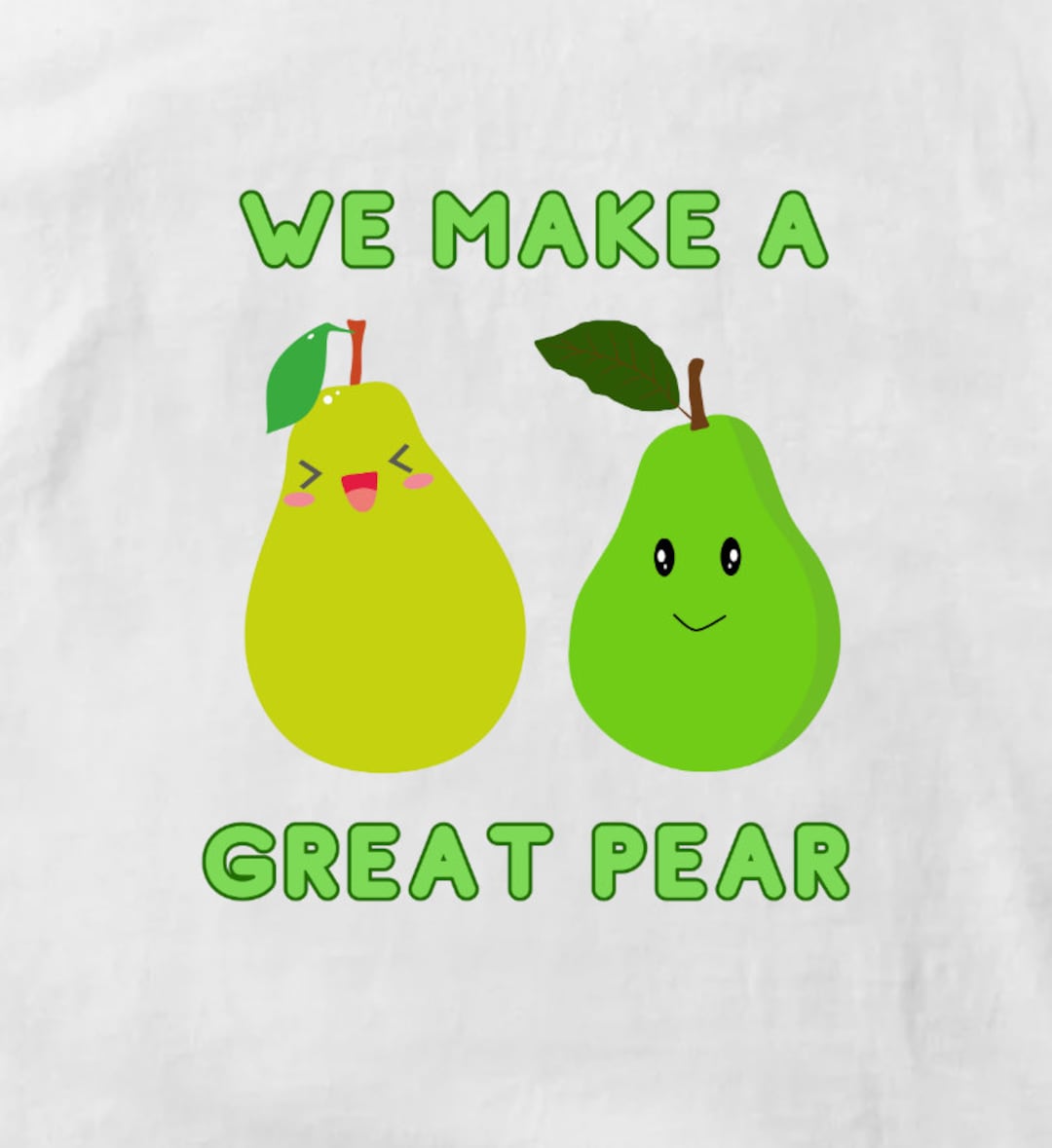 We Make A Great Pear Graphic Digital Download Image, Transparent ...