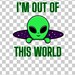 I'm Out of This World Graphic Digital Download Image, Transparent ...