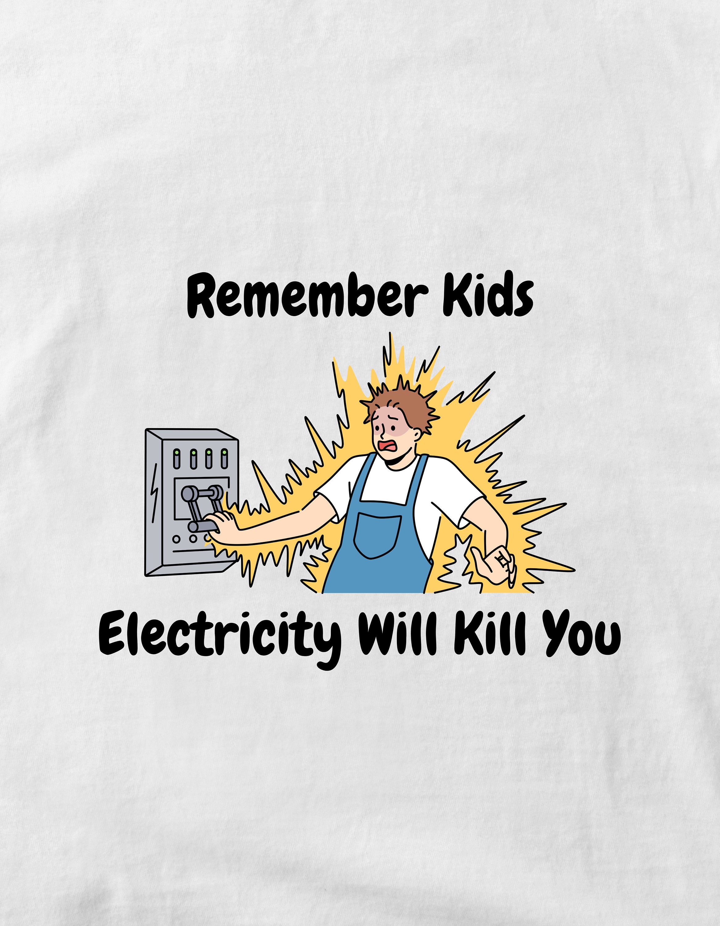 Remember Kids Electricity Will Kill You Graphic Digital Download Image ...
