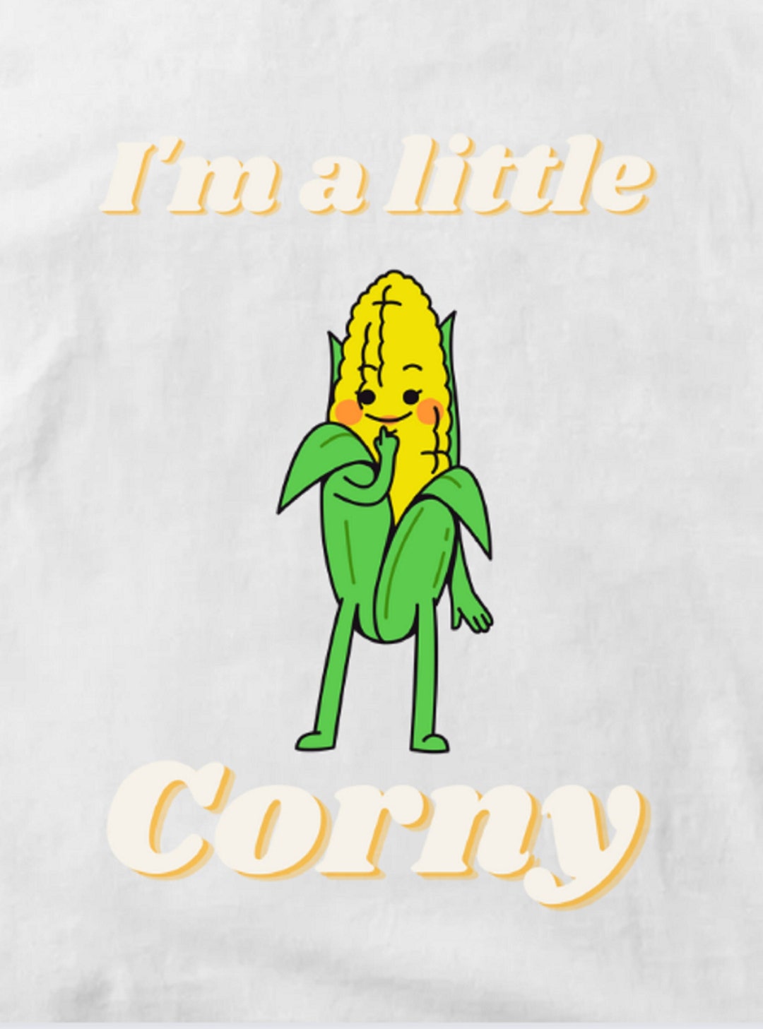 I'm a Little Corny Graphic Digital Download Image Transparent ...
