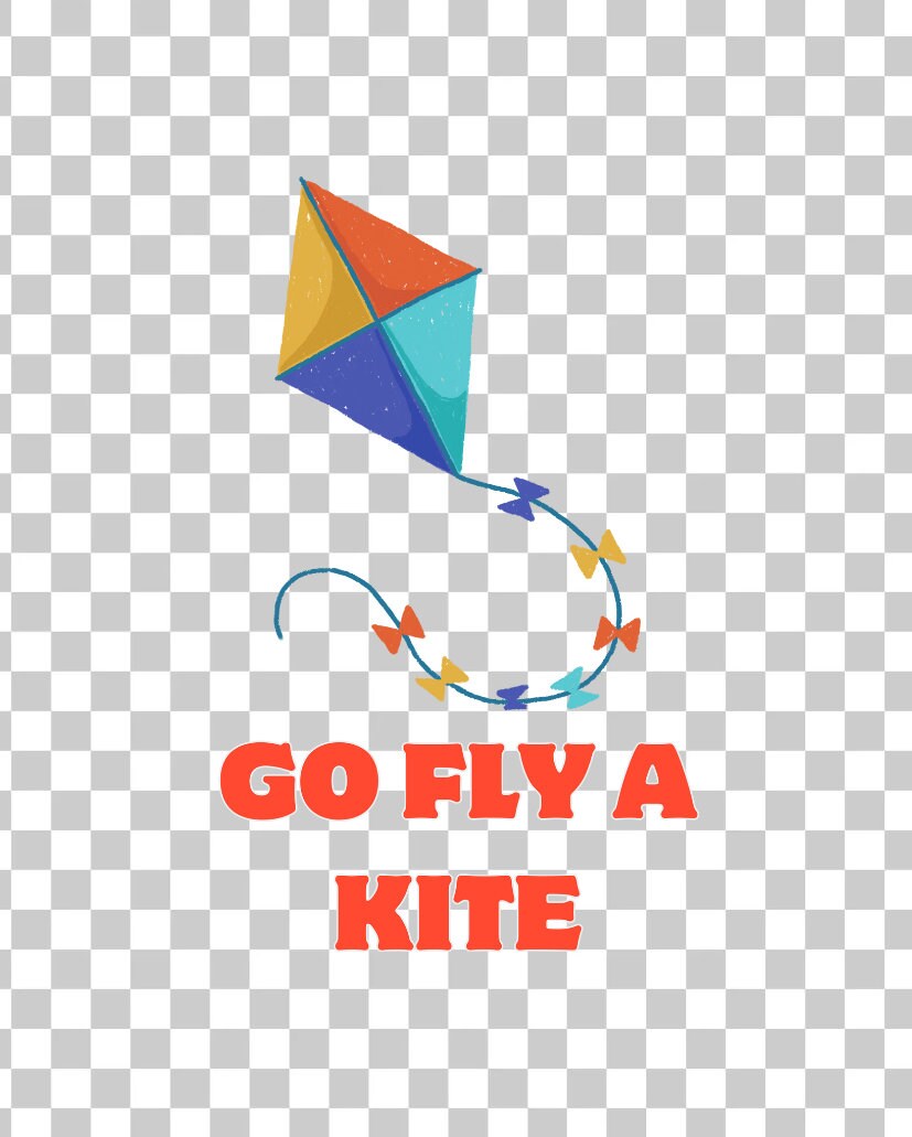 Go Fly A Kite Graphic Digital Download Image, Transparent Background ...