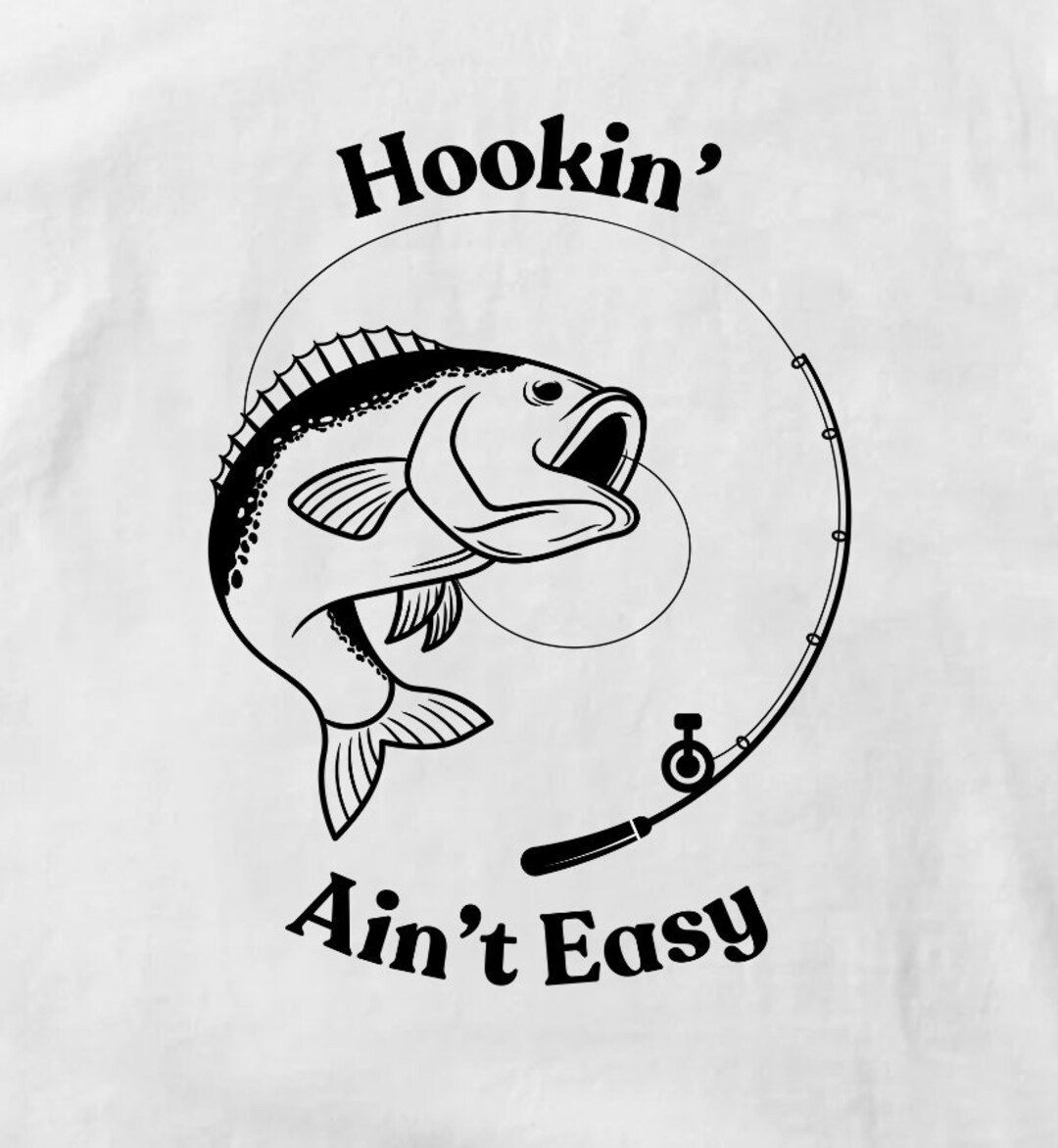 Hookin' Ain't Easy Graphic Digital Download Image, Transparent ...