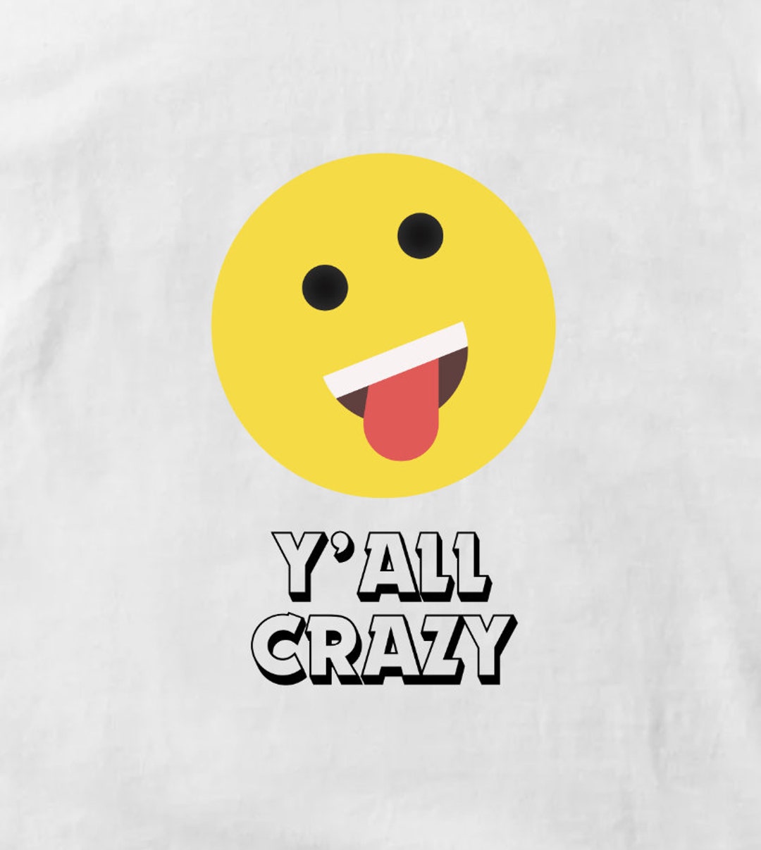 Ya'll Crazy Smiley Face Graphic Digital Download Image, Transparent ...