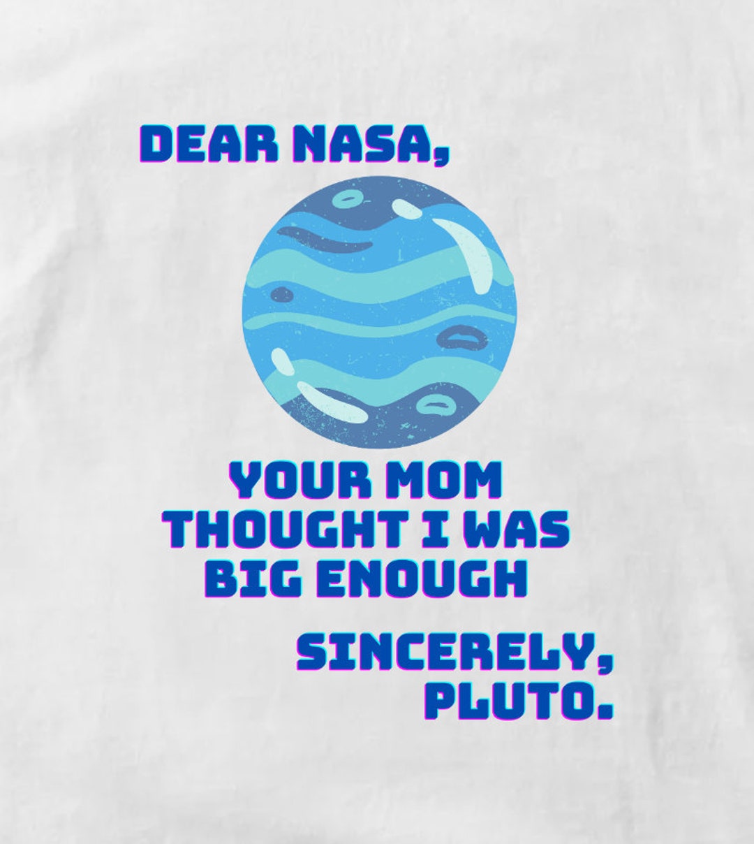Dear NASA Pluto Graphic Digital Download Image, Transparent Background SVG & PNG File Format ...