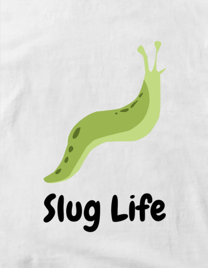 Slug Life Graphic Digital Download Image, Transparent Background SVG ...