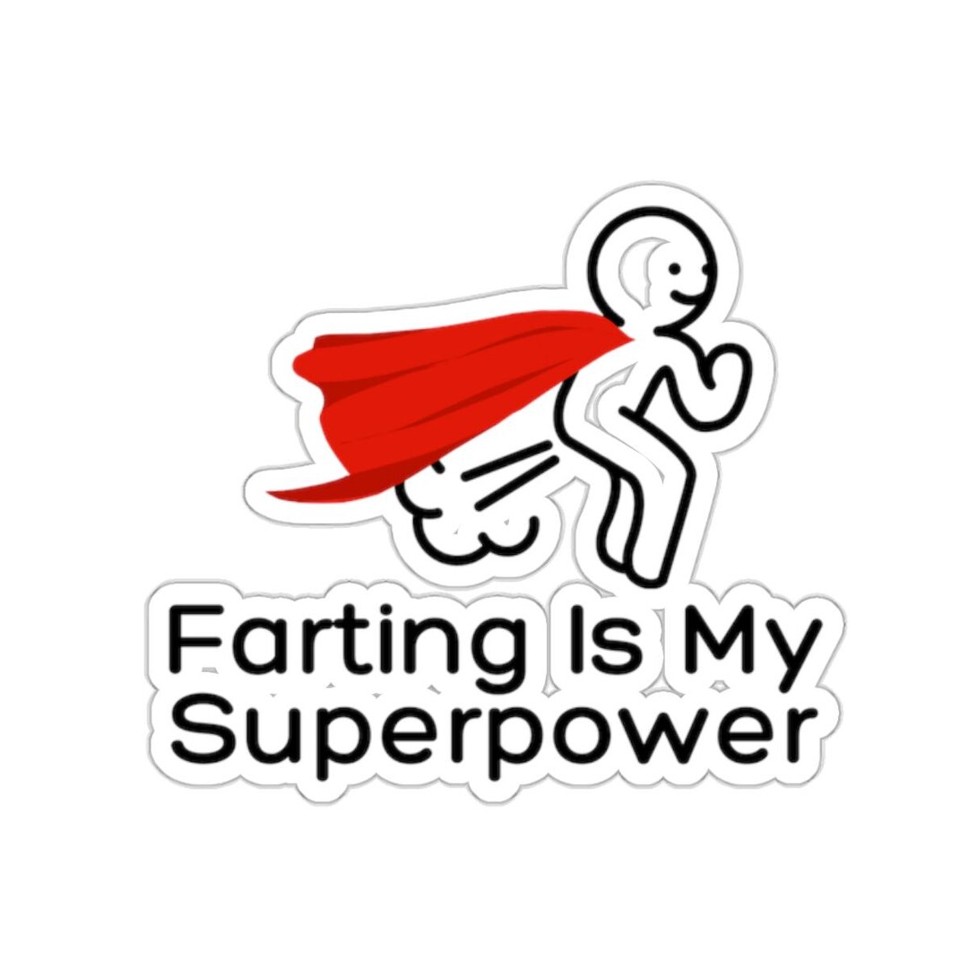 Farting is My Superpower Kiss-cut Stickers - Etsy
