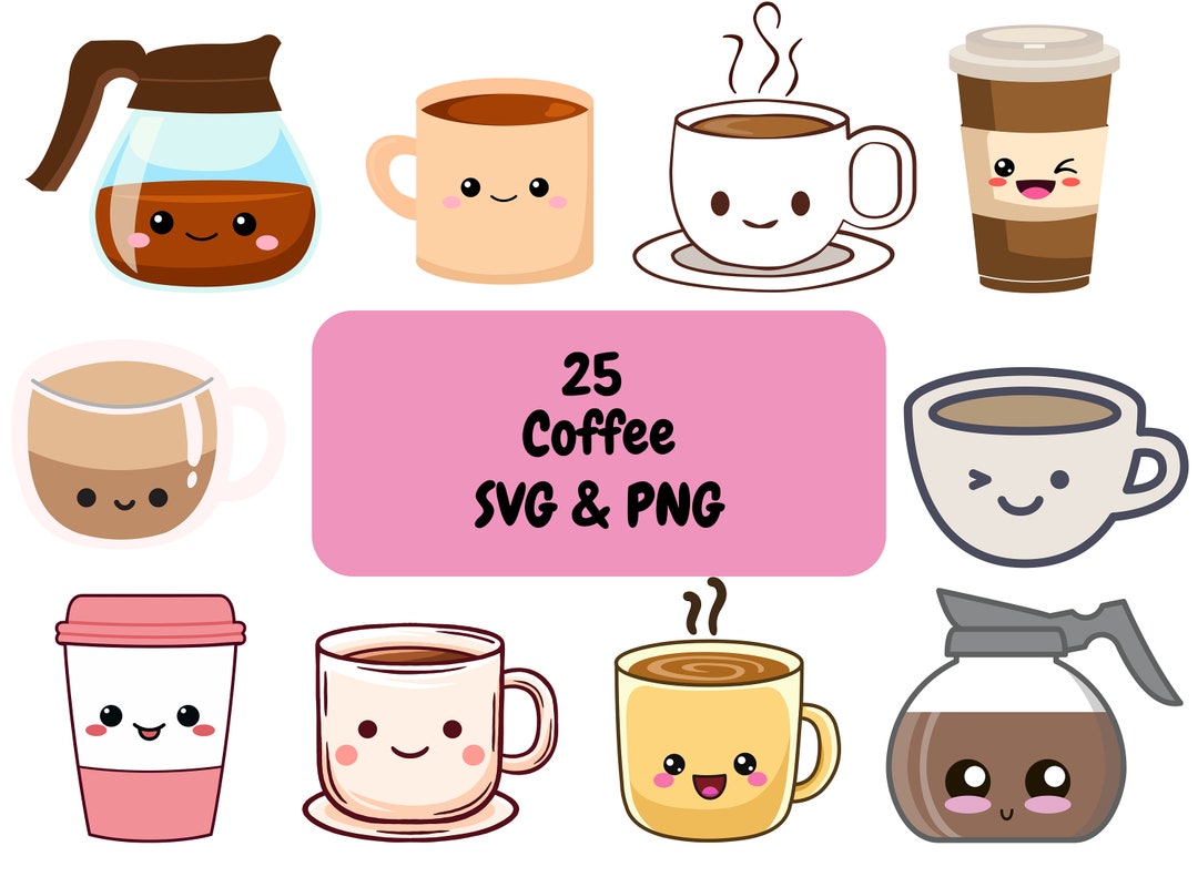 25 Cute Coffee Kawaii PNG & SVG Bundle Graphic Digital Download Image ...