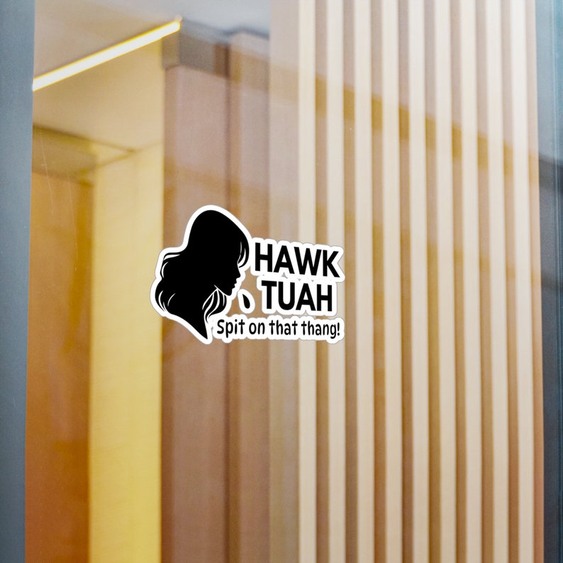 HAWK TUAH Spit on That Thang Kiss-cut Vinyl Decals Car Window Outdoor ...