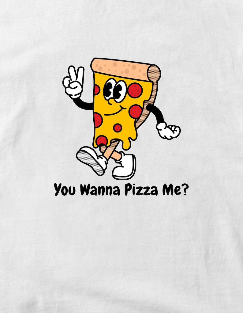 You Wanna Pizza Me Graphic Digital Download Image Transparent ...