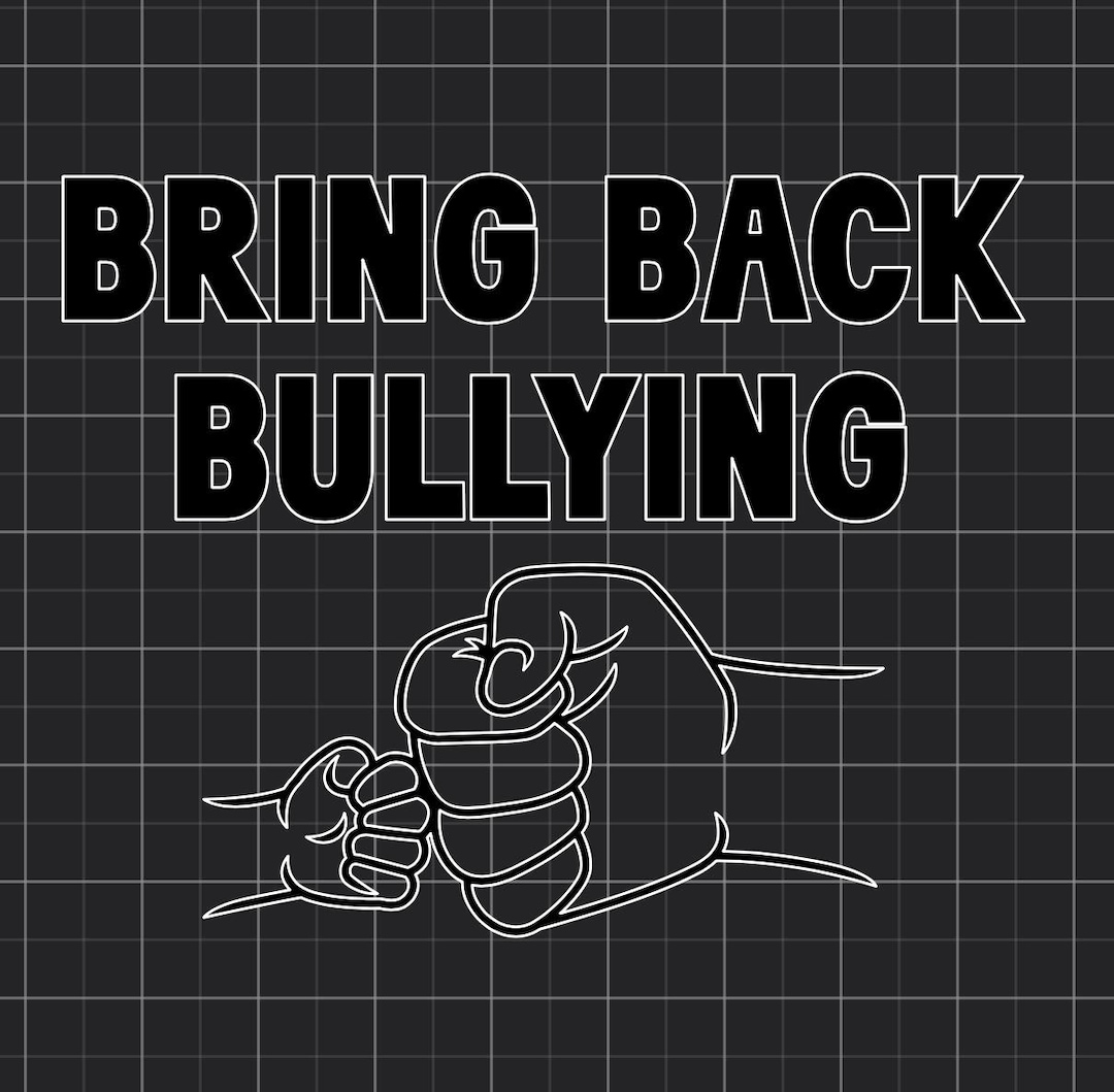 Bring Back Bullying T-shirt - Etsy