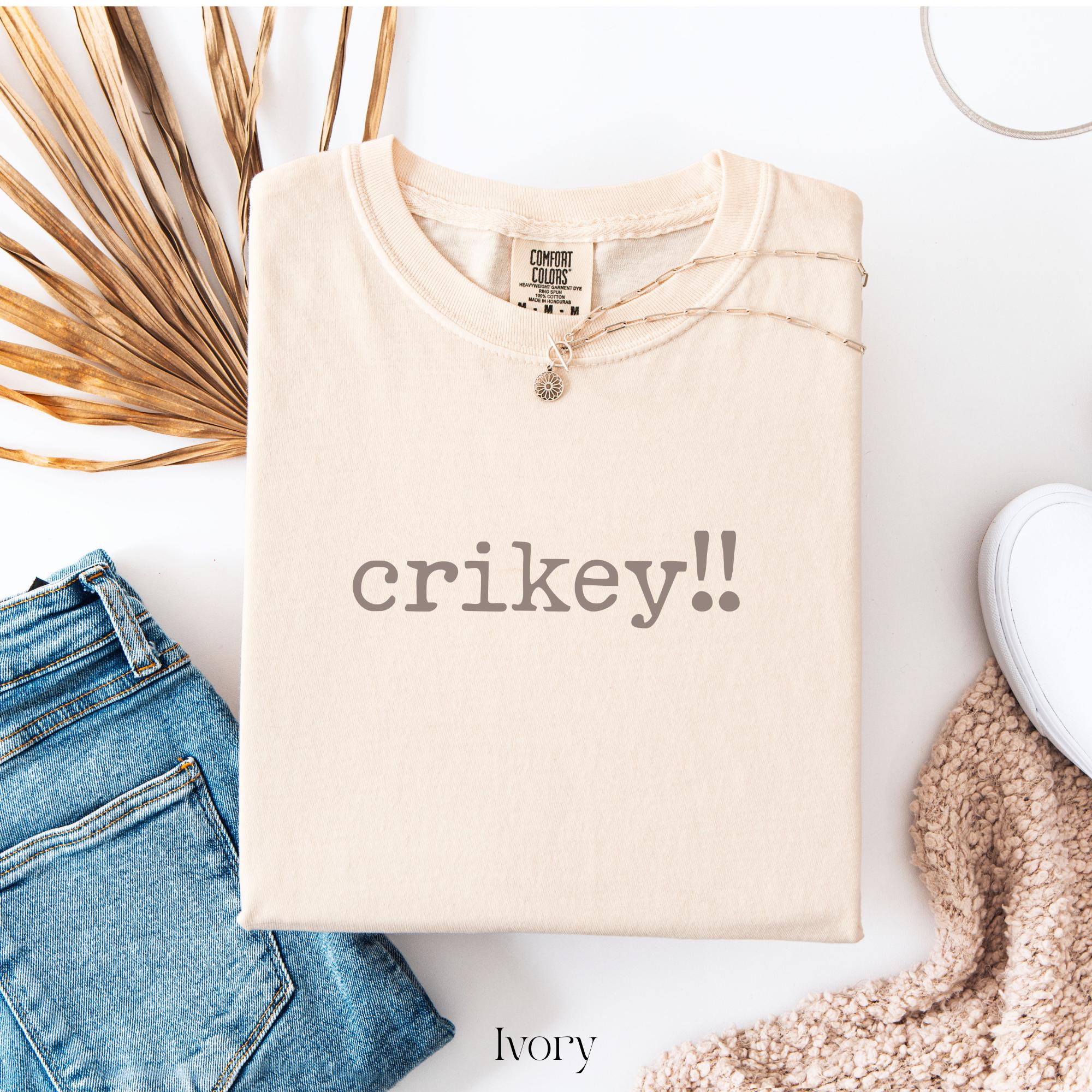 Crikey Shirt, Aussie Slang T-shirt, Australian Saying Comfort Colors ...