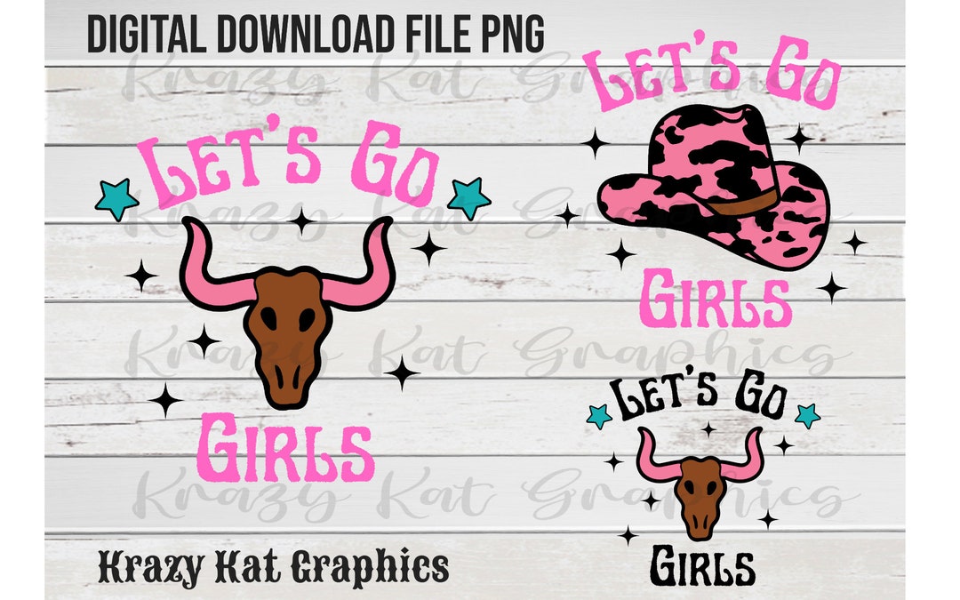 Lets Go Girls, Cowboy Hat, Steer/ Bundle, Sublimation, Waterslide ...