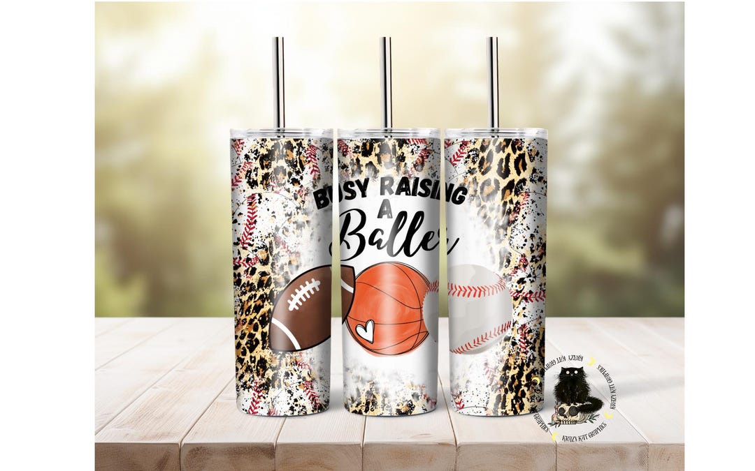 Busy Raising a Baller, Sublimation, 20 Oz. Tumbler Wrap, Digital ...