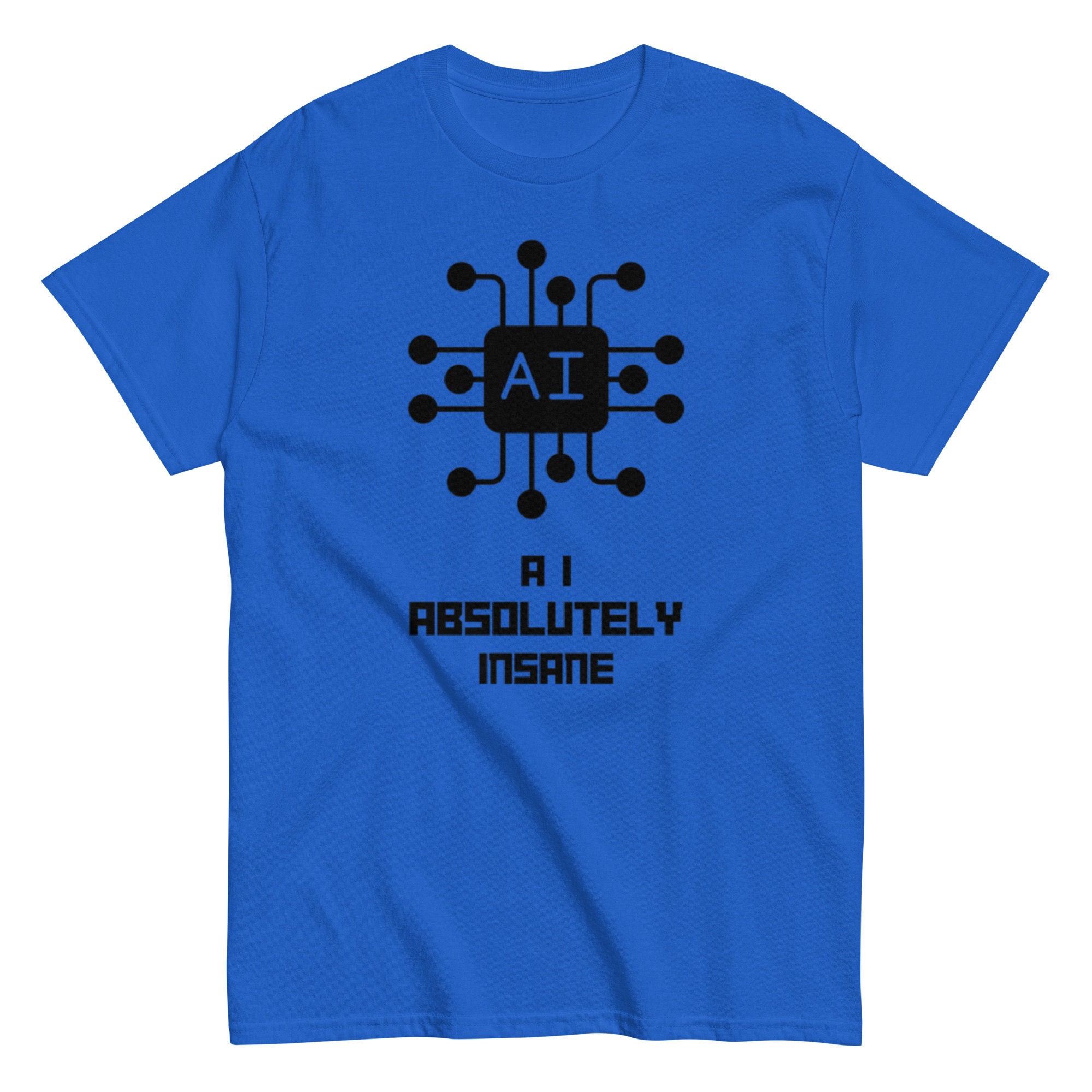 Artificial Intelligence Shirt AI Shirt Absolutely Insane - Etsy