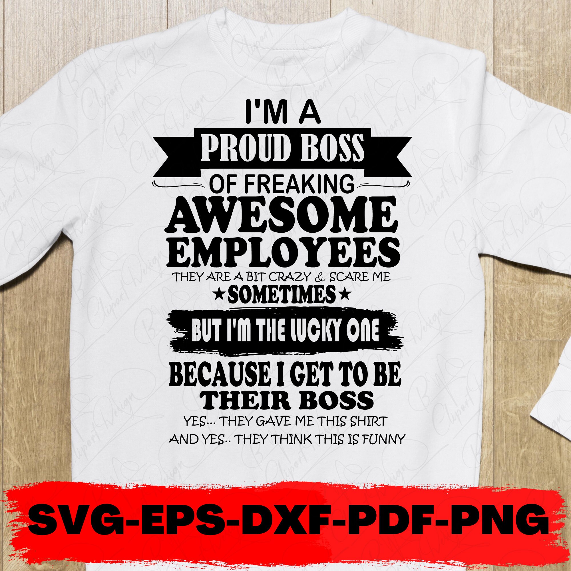 I'm a Proud Boss of Freaking Awesome Employees,svg,png, Boss Gift, Png ...