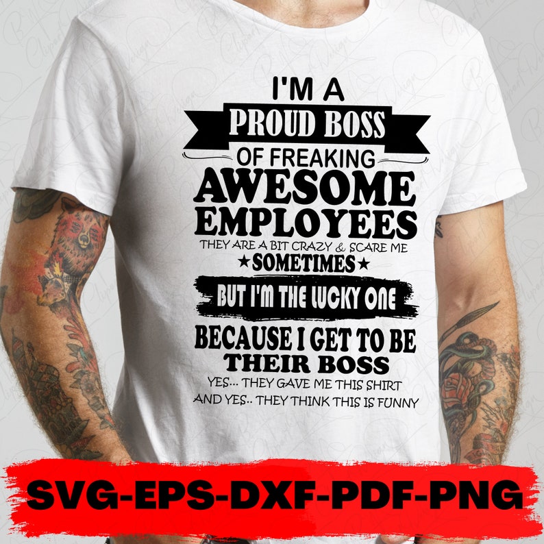 I'm a Proud Boss of Freaking Awesome Employees,svg,png, Boss Gift, Png ...