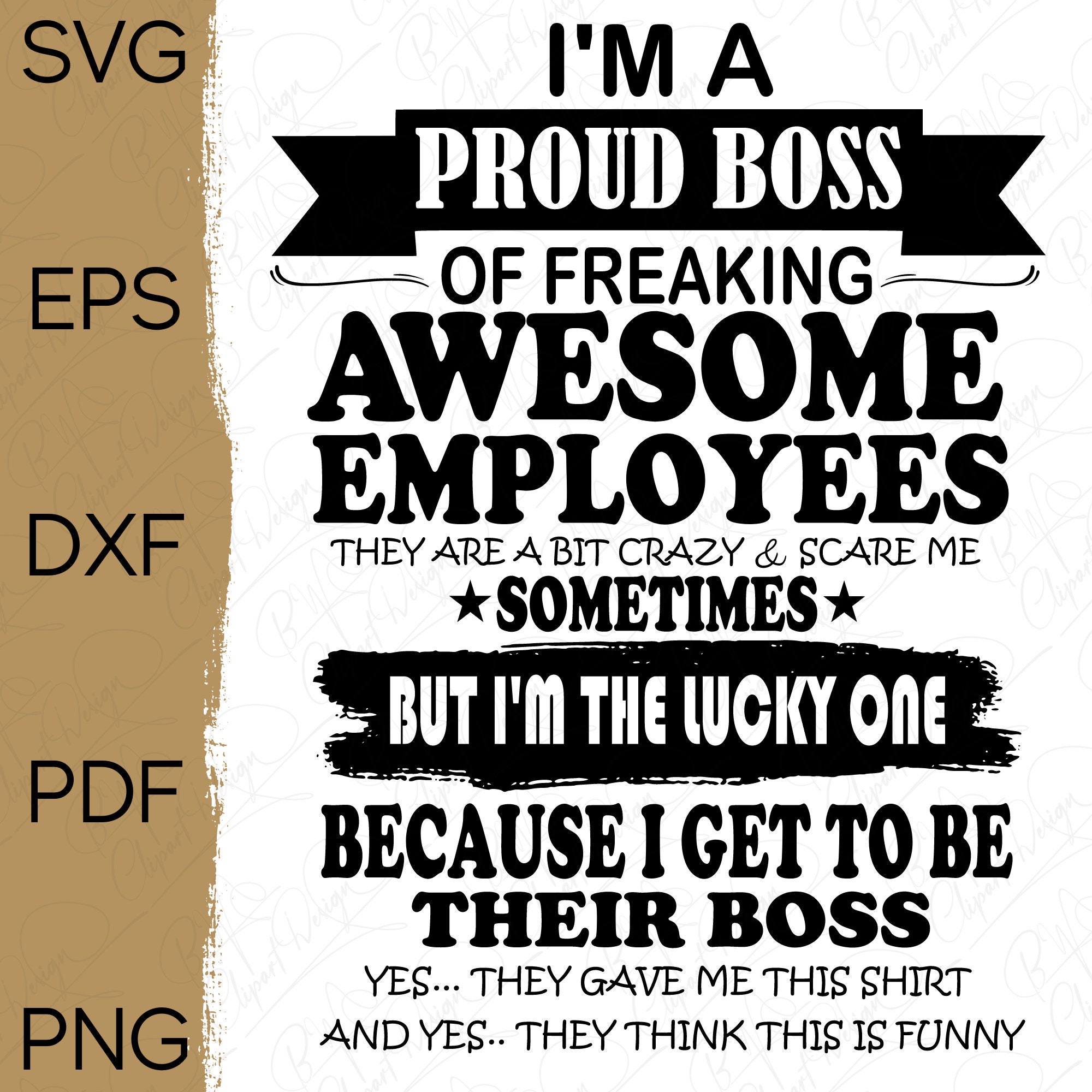 I'm a Proud Boss of Freaking Awesome Employees,svg,png, Boss Gift, Png ...