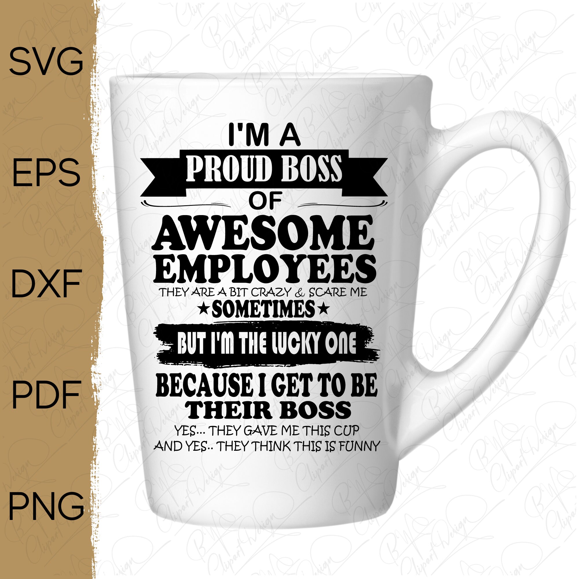 I'm a Proud Boss of Freaking Awesome Employees,svg,png, Boss Gift, Png ...
