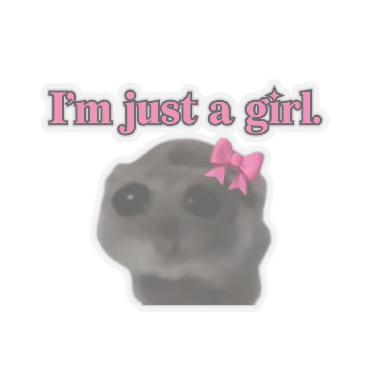 I'm Just A Girl - Sticker - Hilarious Tiktok Trend - Sad Hampster Meme ...