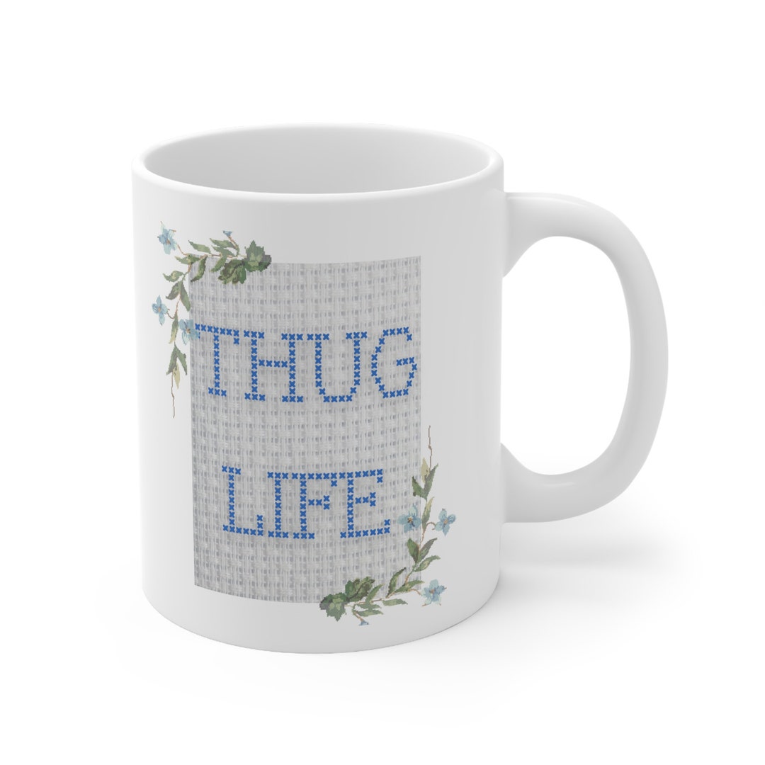 Thug Life - Cross Stitch Design With Floral Accents - Funny Art - Gift ...