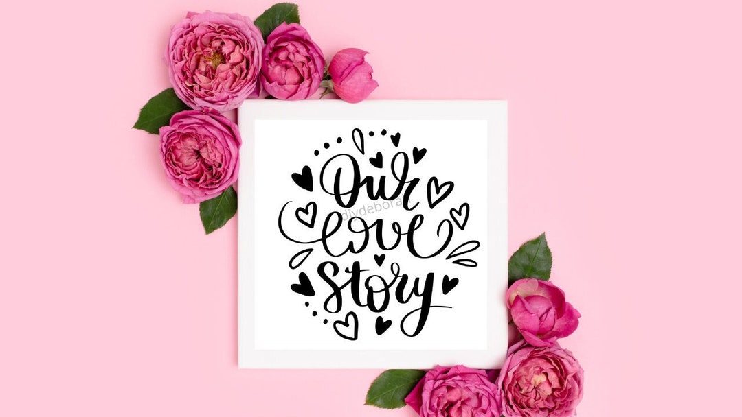 Our Love Story Art Graphic Instant PNG Digital Download Printable Art ...
