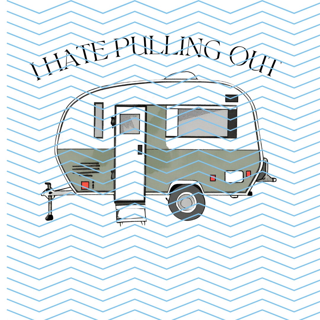 I Hate Pulling Out/camper/camping/boat/ Lake - Etsy