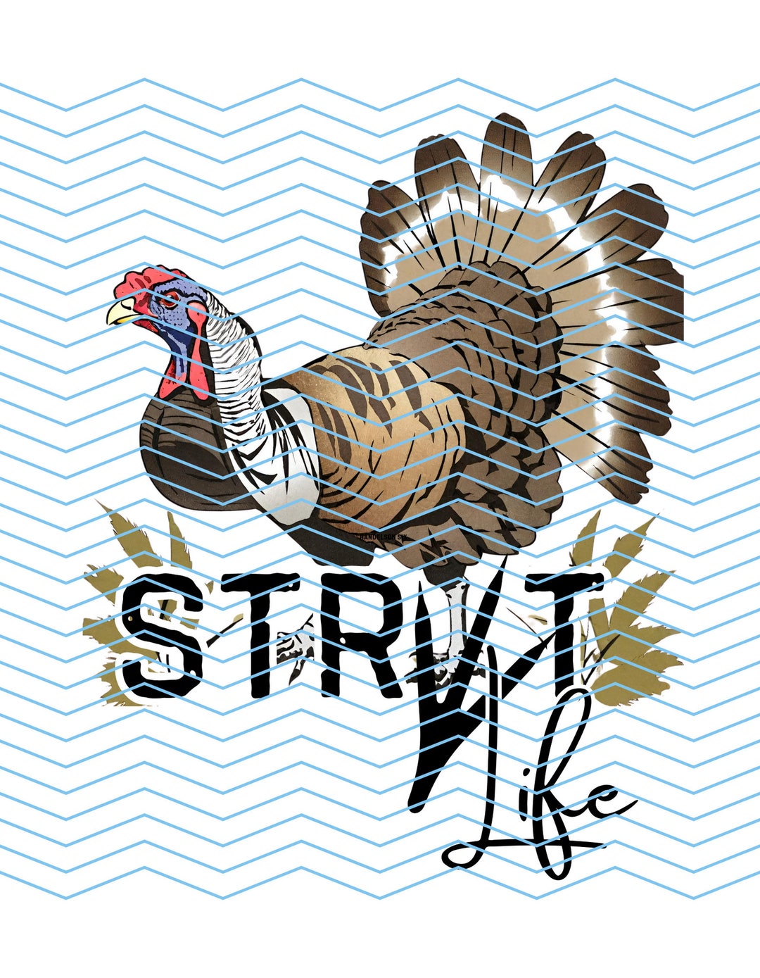 Strut Life/turkey/hunting/hunter - Etsy