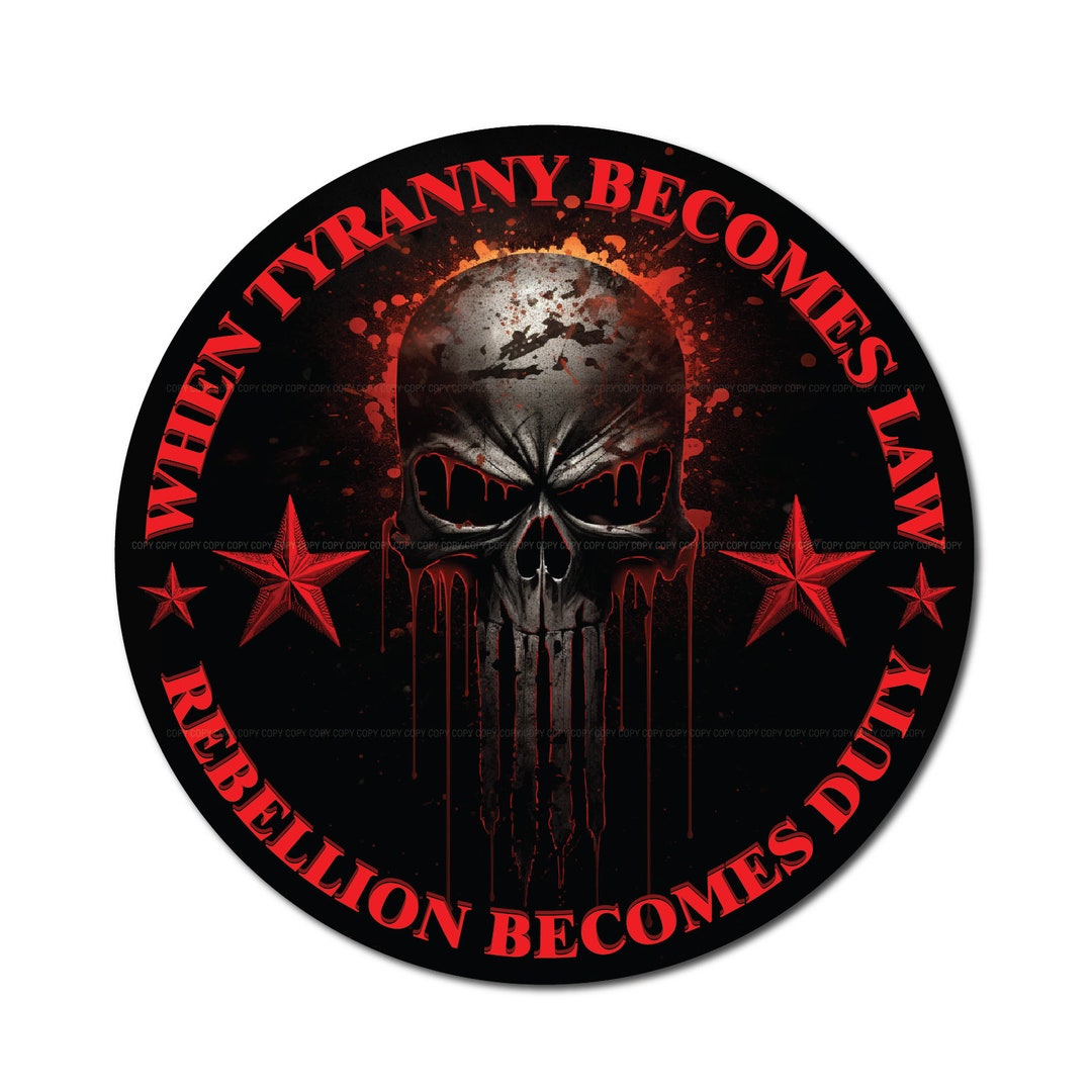 When Tyranny Becomes Law, Rebellion Becomes Duty Sticker Decal for Your ...