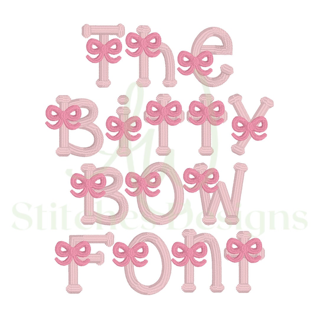 The Bitty Bow Satin Stitch Font for Machine Embroidery Design File 1 2.5 Upper and Lowercase ...
