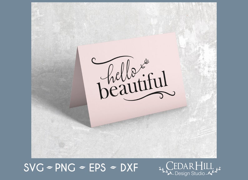 Hello Beautiful SVG Cut File, Kindness, Positive Inspirational Quote ...