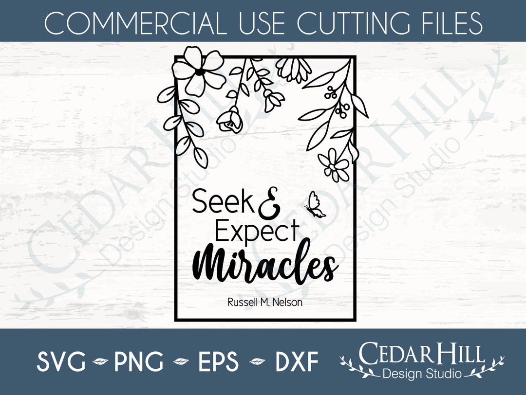Seek and Expect Miracles Flower Frame SVG, Christian, LDS Conference ...