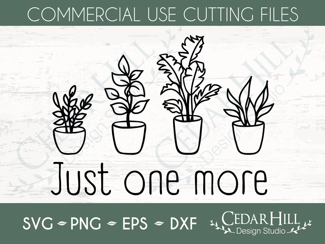 Just One More Plant Lover SVG, Botanical, Gardening, Dxf, Eps Png ...