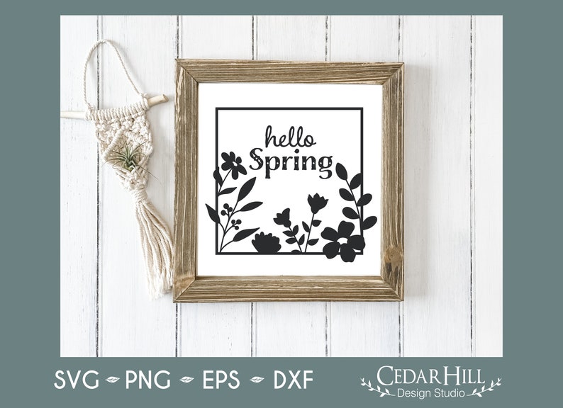 Hello Spring Flower Frame SVG, Silhouette Floral, Dxf, Eps, Png ...