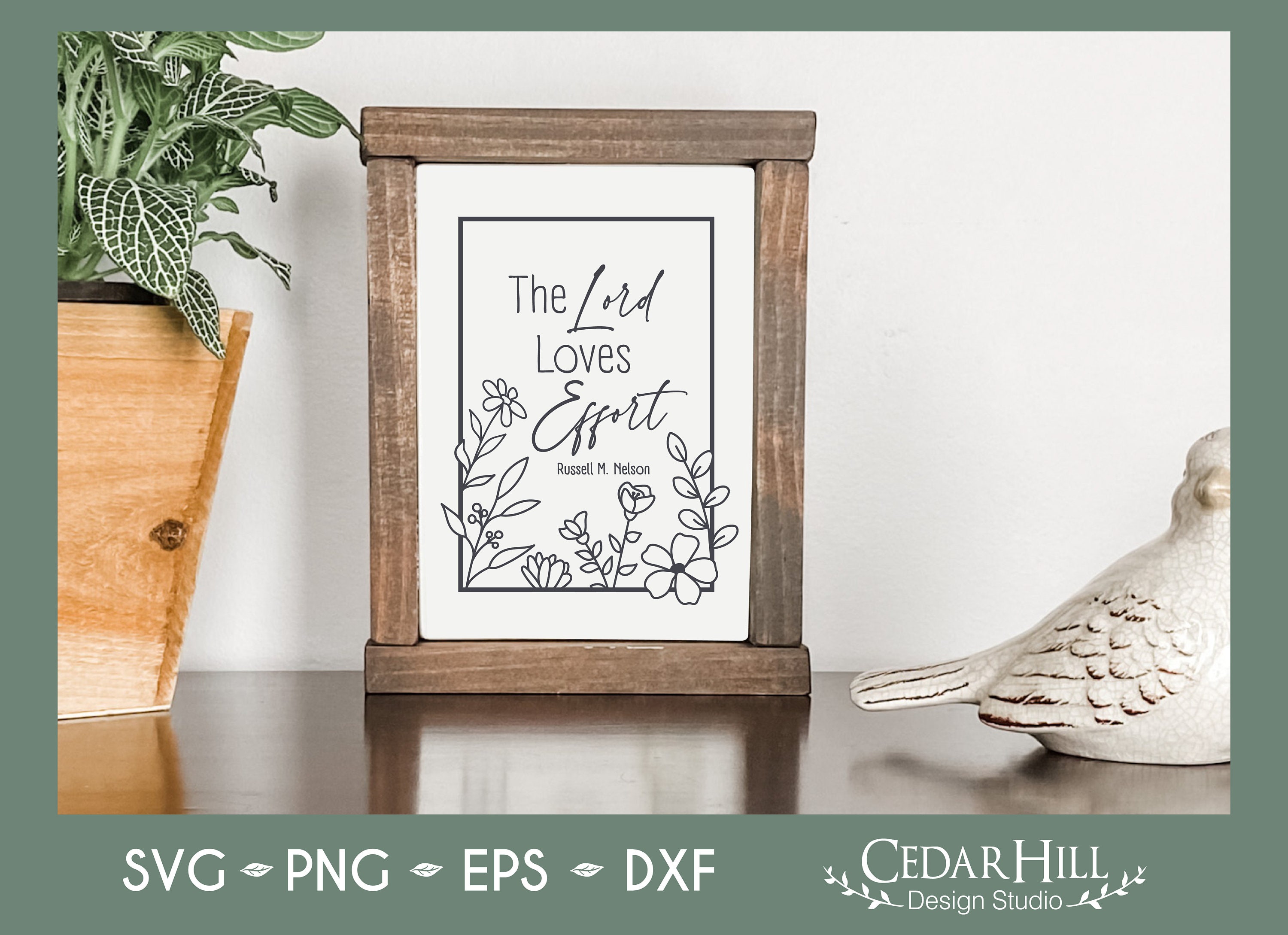 The Lord Loves Effort Flowers SVG: LDS Christian Quote (digital ...