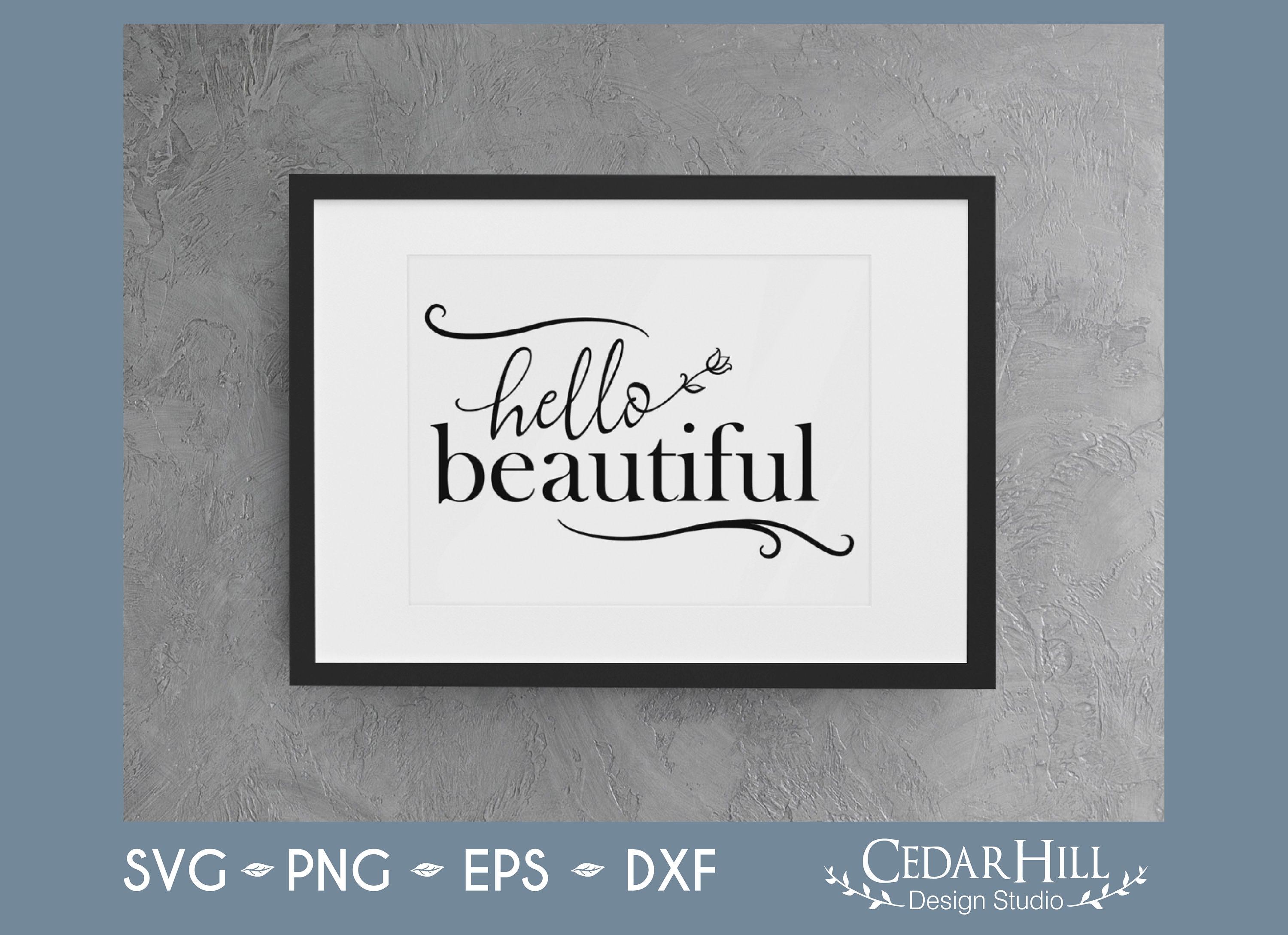 Hello Beautiful SVG Cut File, Kindness, Positive Inspirational Quote ...